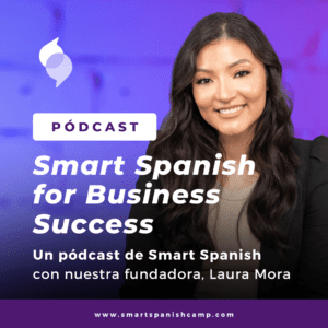 Podcast - Smart Spanish